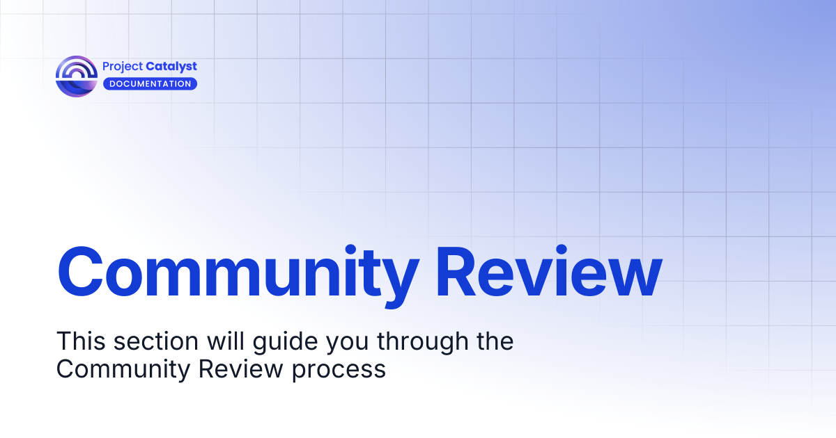 Community Review | Project Catalyst - Knowledge Base