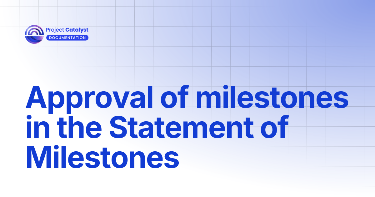 Approval of milestones in the Statement of Milestones | Project ...