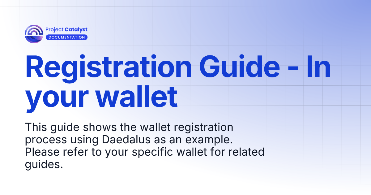 Registration Guide - In your wallet | Project Catalyst - Knowledge Base