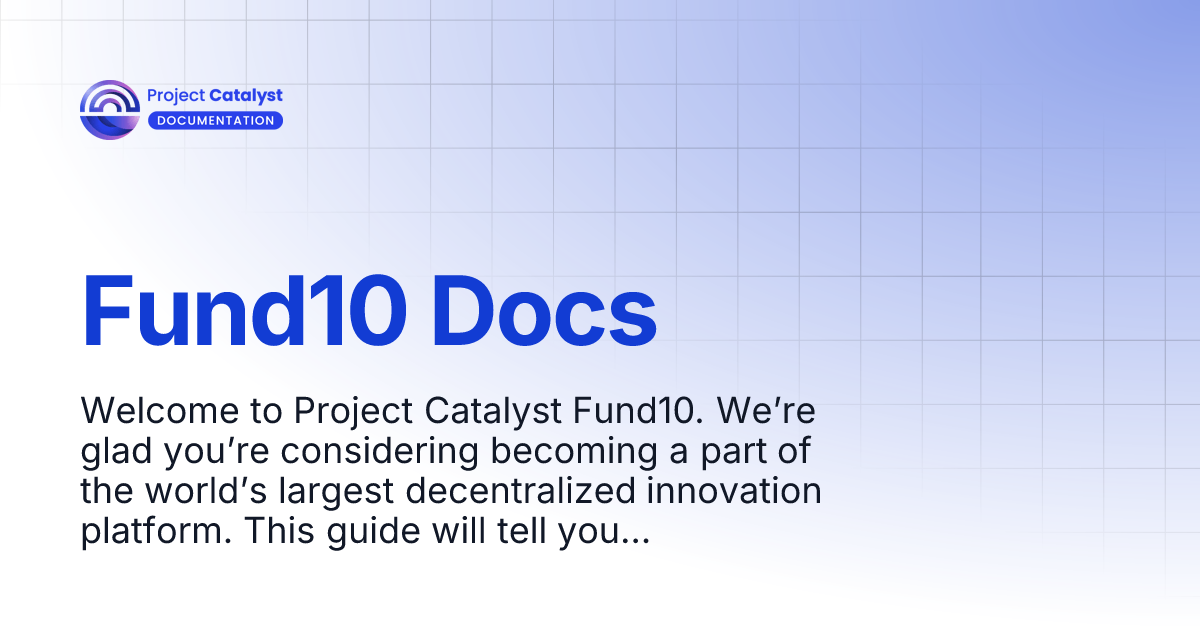 Fund10 Docs | Project Catalyst - Knowledge Base