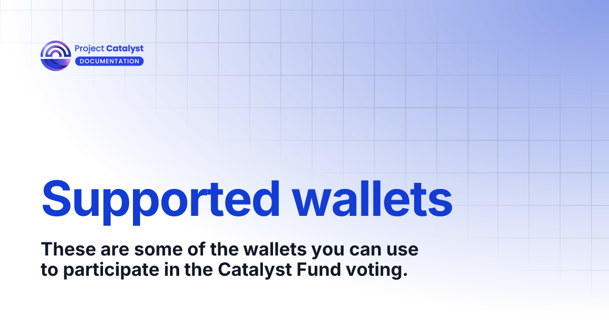 Supported wallets | Project Catalyst - Knowledge Base